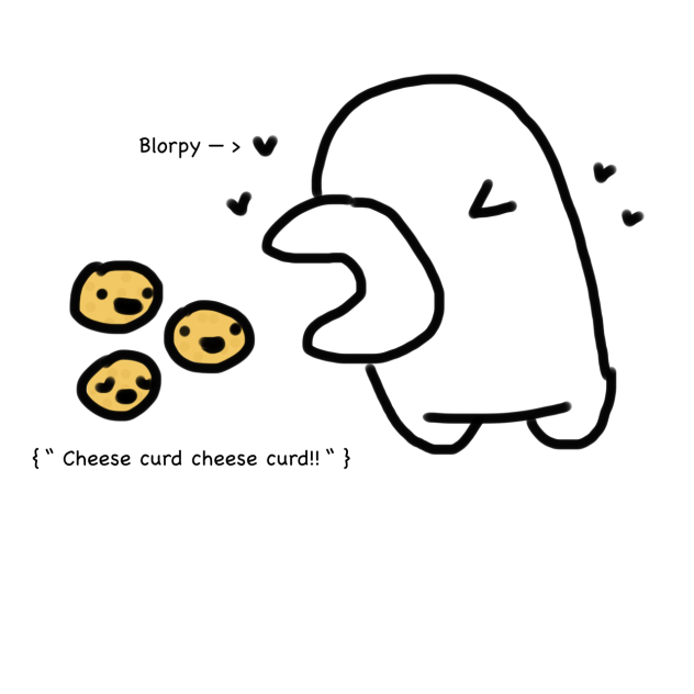 Blorpy meets cheese curds! - ibisPaint