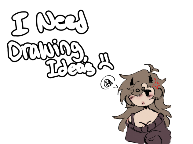 I need drawing ideas omg - ibisPaint