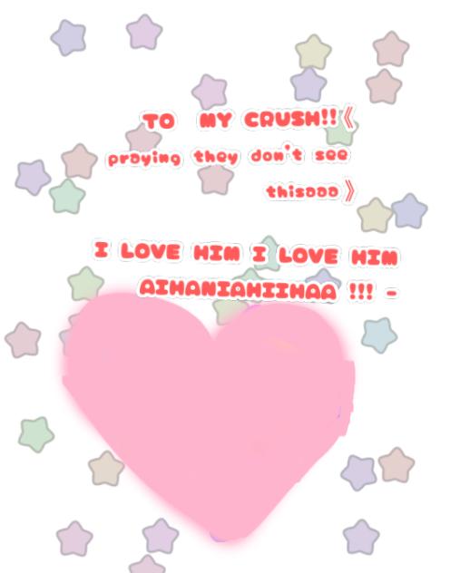 to my crush - ibisPaint