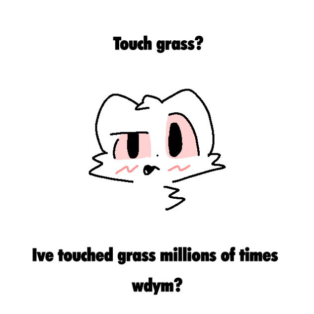 Touch grass - ibisPaint