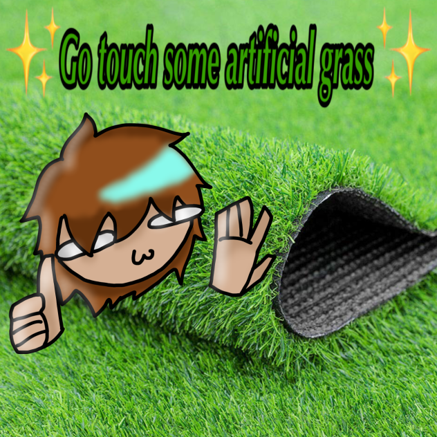 Go touch some artificial grass - ibisPaint