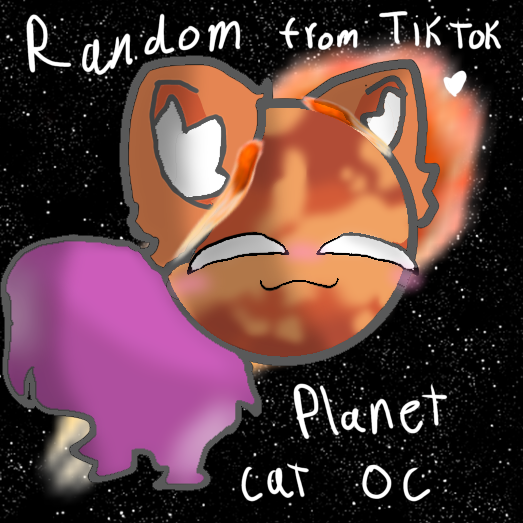 Planet cat oc, random from TikTok - ibisPaint