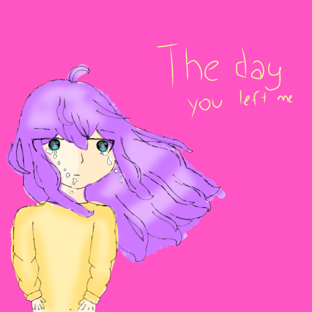 the day you left me... - ibisPaint