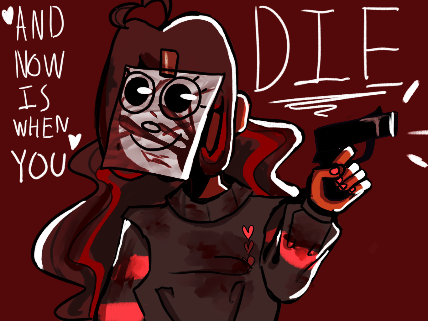 (TW)AND NOW IS WHEN YOU DIE - ibisPaint