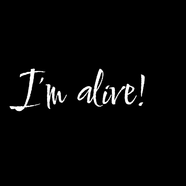 [I'm alive! I'm alive. I'm alive...] - ibisPaint