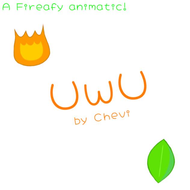 UWU by Chevy (Fireafy Animatic ♡) - ibisPaint