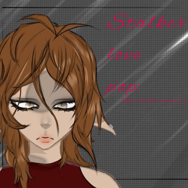 Stalker love pop - ibisPaint