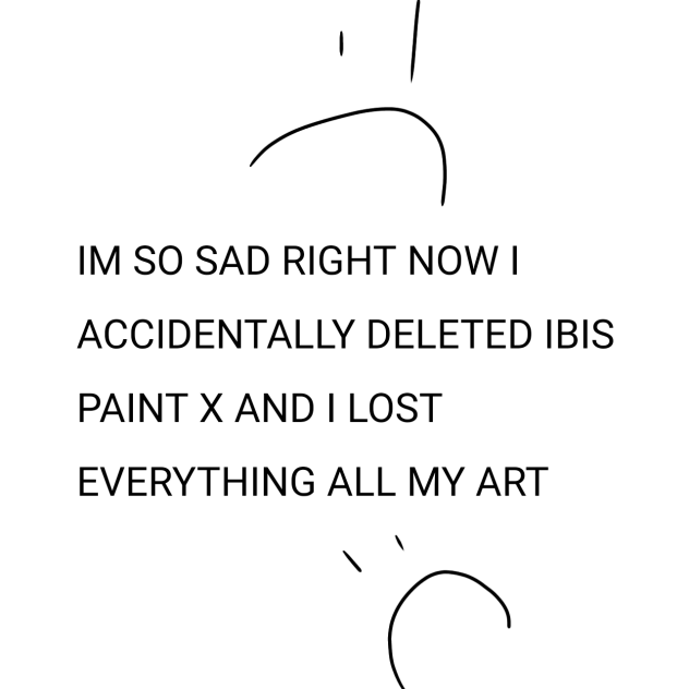 IM SO SAD - ibisPaint