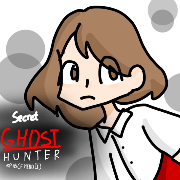 Secret GHOST HUNTER EP.09(REDRAW)si dia - ibisPaint