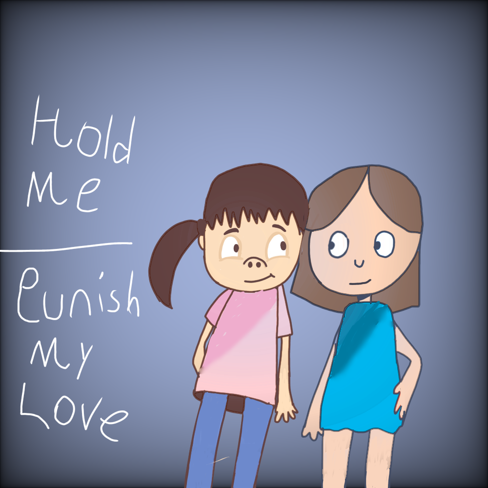 Hold Me + Punish My Love - ibisPaint