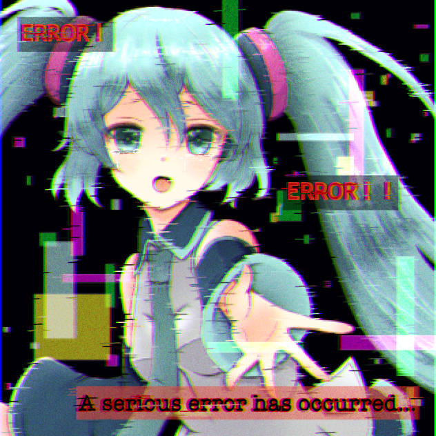 初音ミク「A serious error has occurred」 - ibisPaint