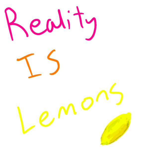 reality is lemons - ibisPaint