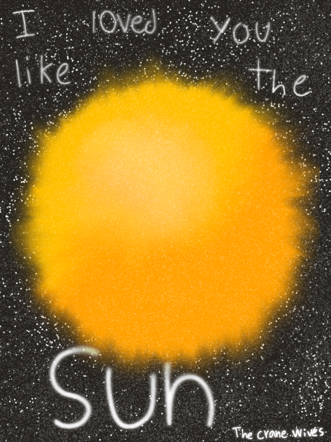 I loved you like the sun - ibisPaint