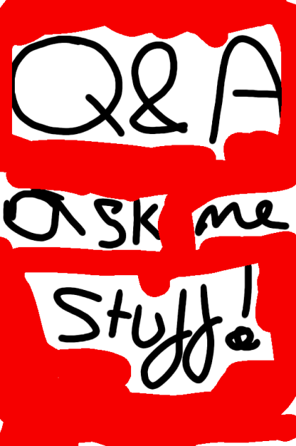Q&A coming up ask me stuff - ibisPaint