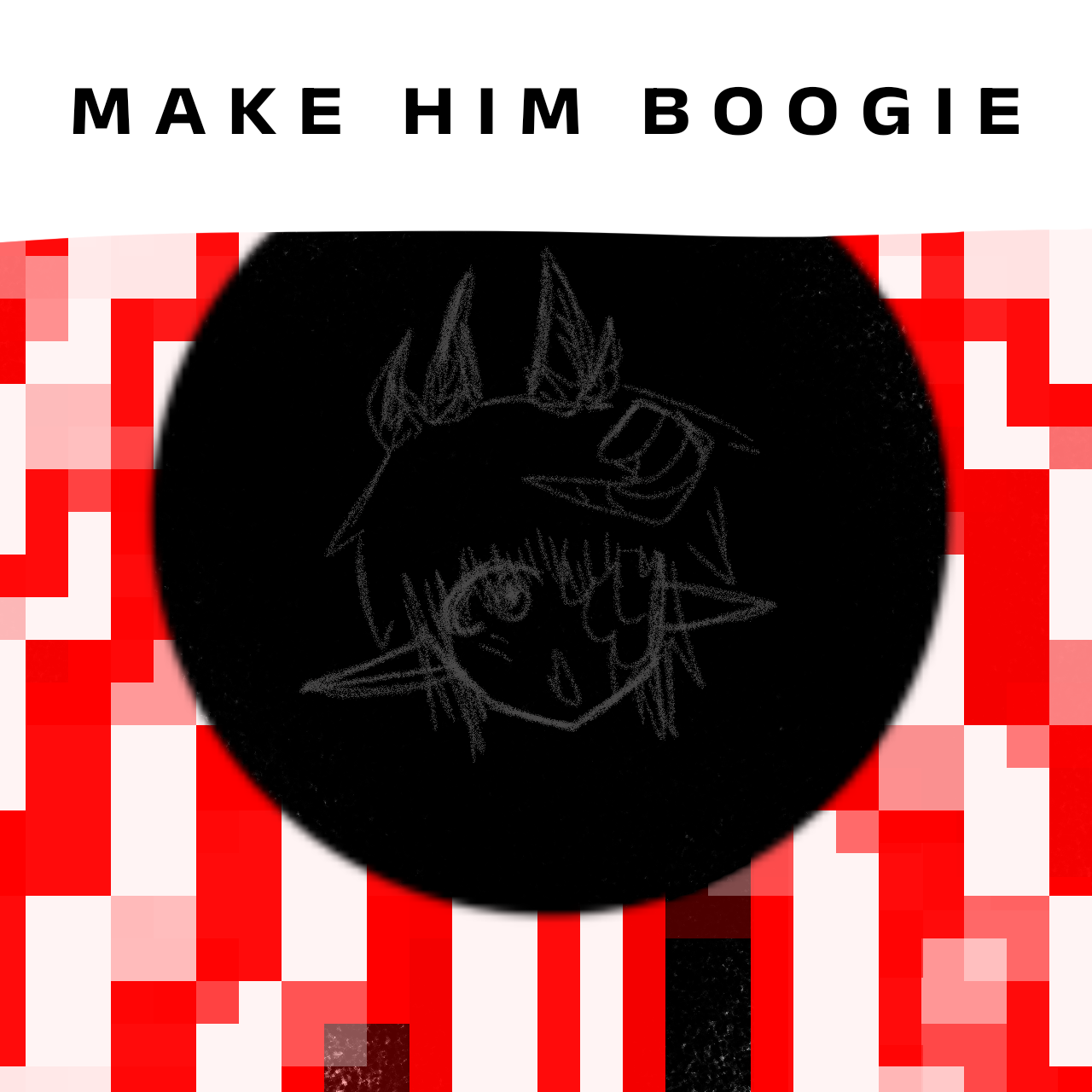 MAKE HIM BOOGIE - ibisPaint