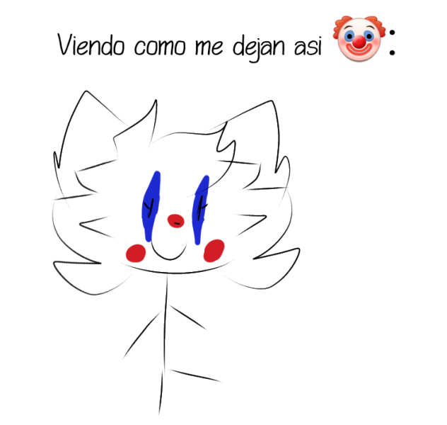 Viendo como me dejan asi🤡 - ibisPaint