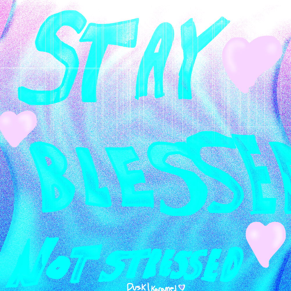 Stay Blessed, Not Stressed - ibisPaint