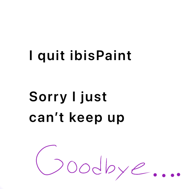 I quit - ibisPaint