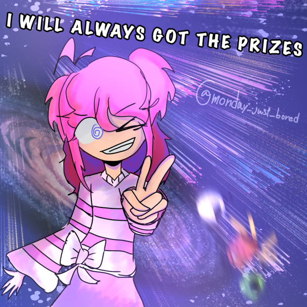 I WILL ALWAYS GOT THE PRIZES!1! - ibisPaint