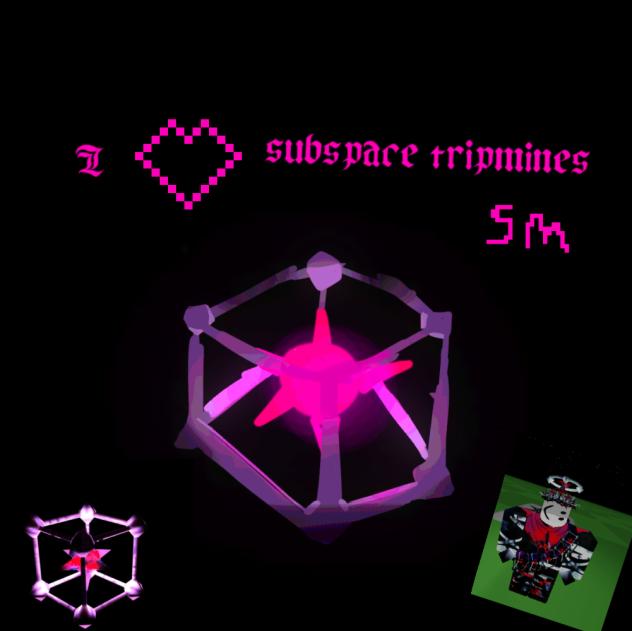 I LOVE SUBSPACE TRIPMINES - ibisPaint