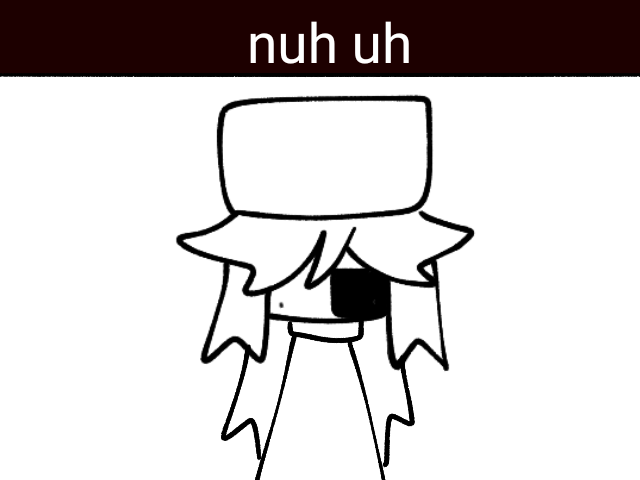 nuh uh - ibisPaint