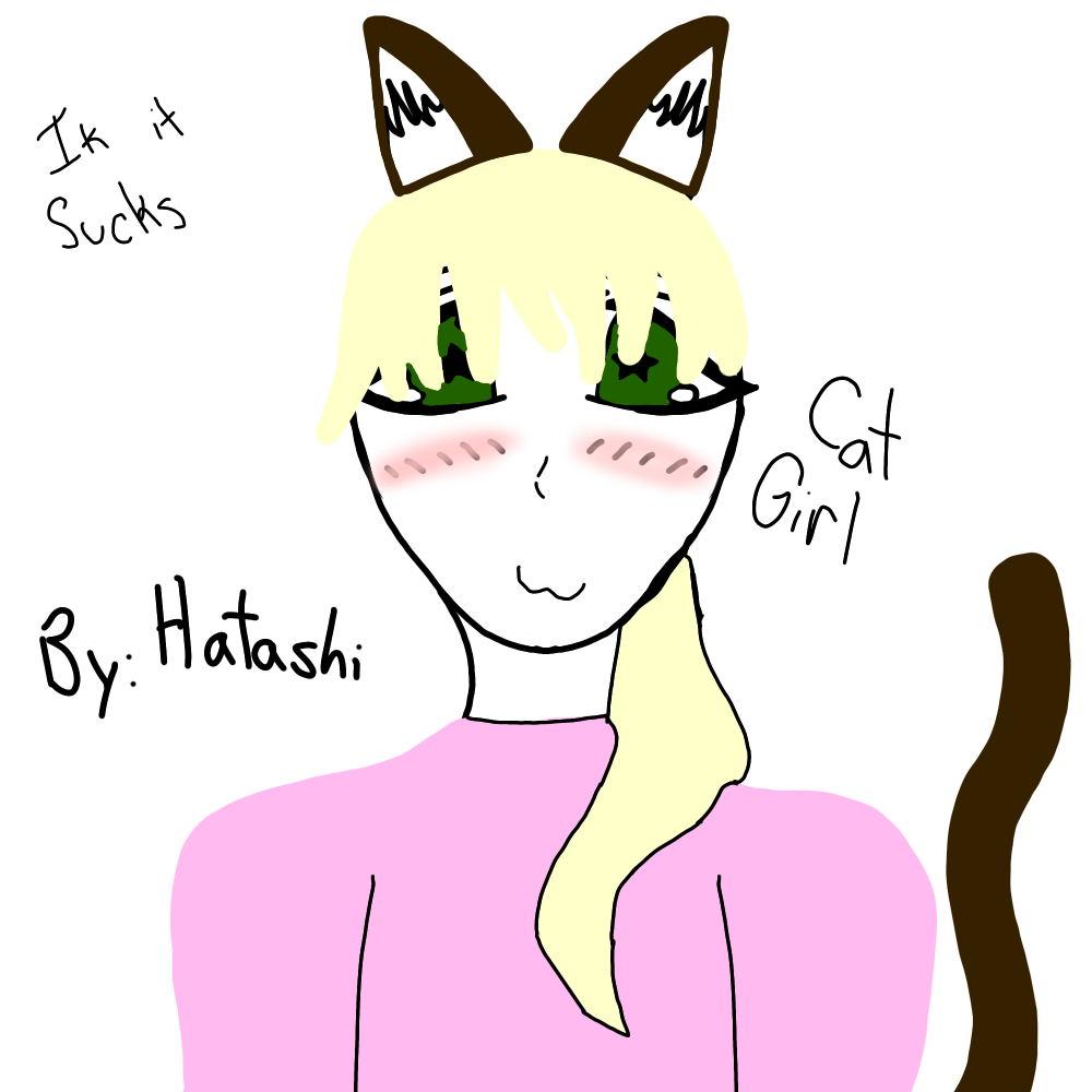 Cat Girl (Ik it sucks) - ibisPaint