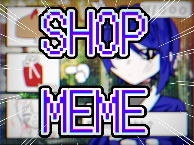SHOP MEME！ - ibisPaint