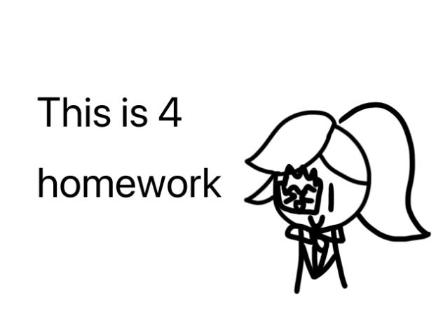 This is only 4 homework! - ibisPaint