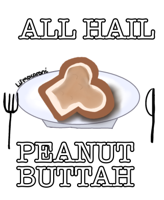 ALL HAIL PEANUT BUTTAH - ibisPaint