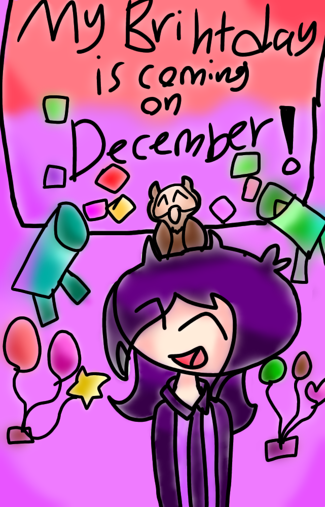 my birthday is coming on December - ibisPaint