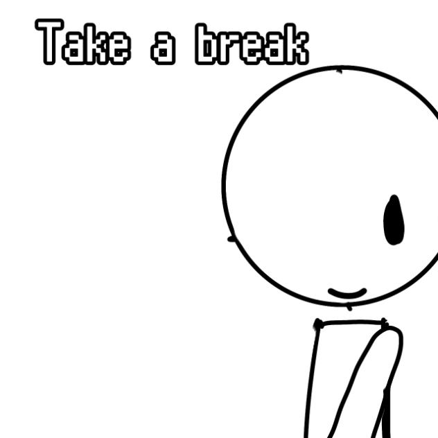 Take a break. - ibisPaint