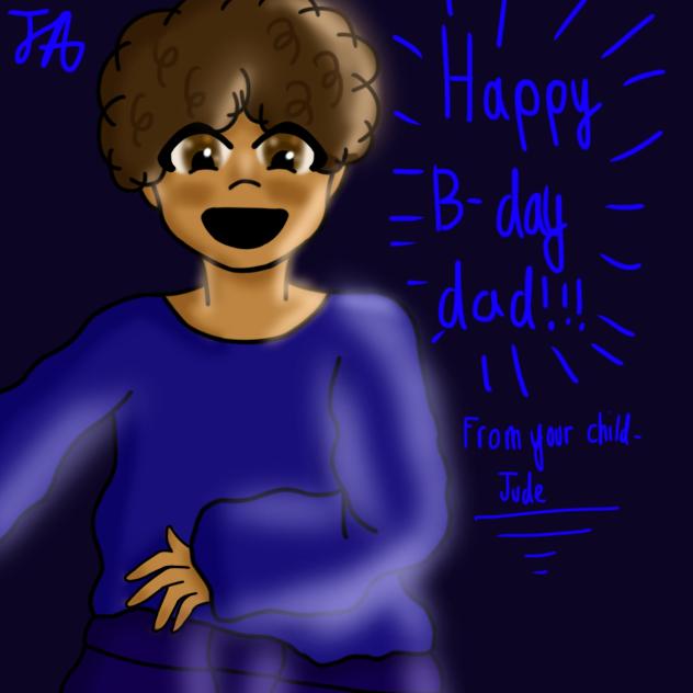 Happy b-day Dad!!!!! - ibisPaint