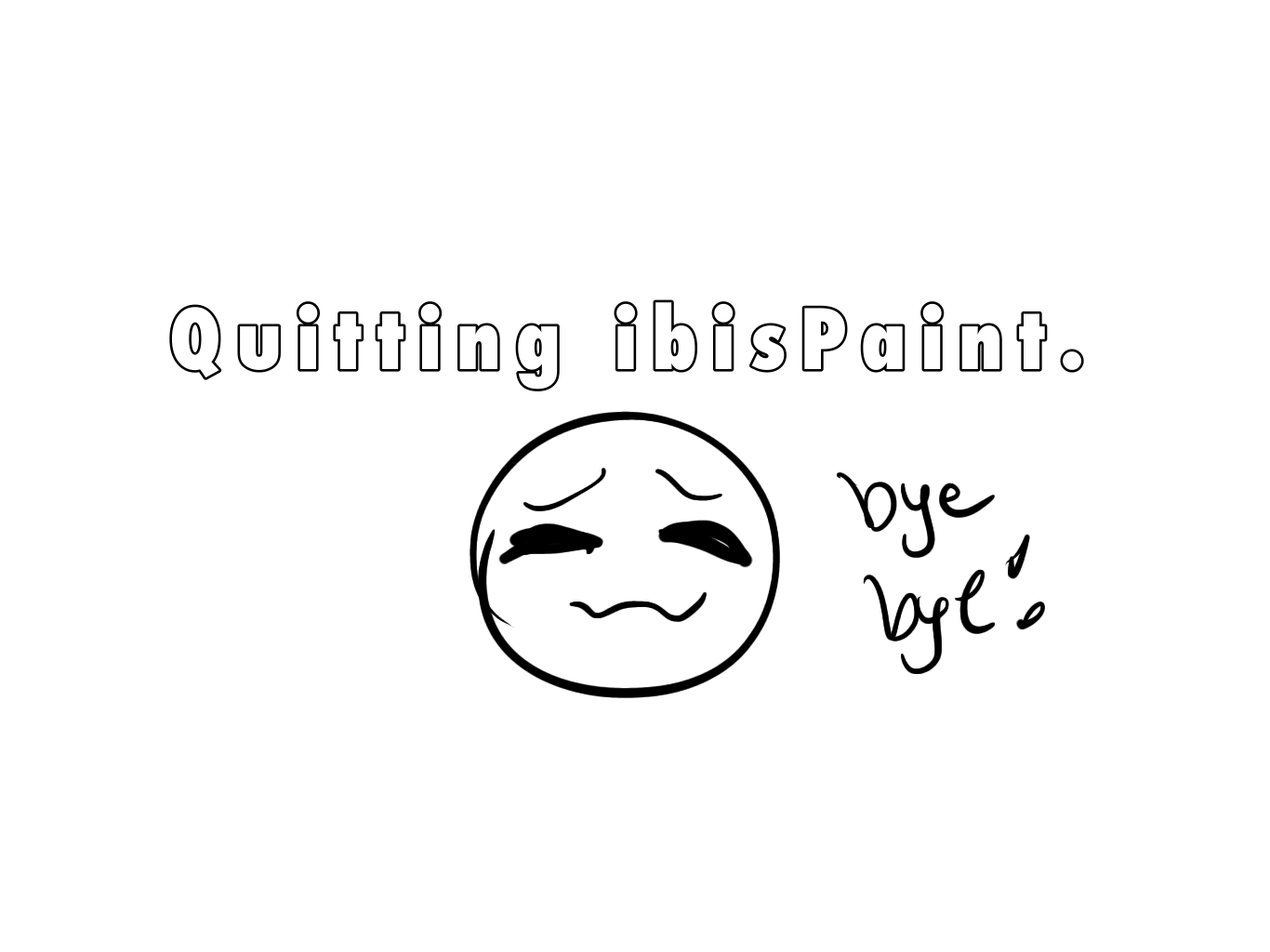 Quitting IbisPaint (final post) - ibisPaint