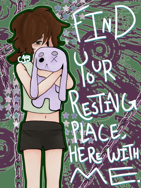 《FIND YOUR RESTING PLACE HERE WITH ME》 - ibisPaint