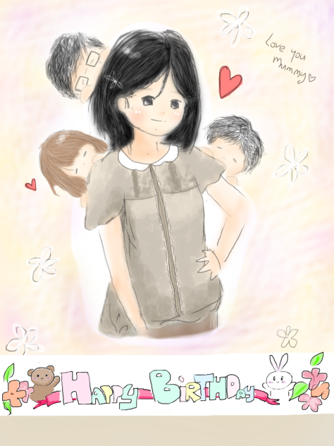 Happy birthday, Mummy♡ - ibisPaint
