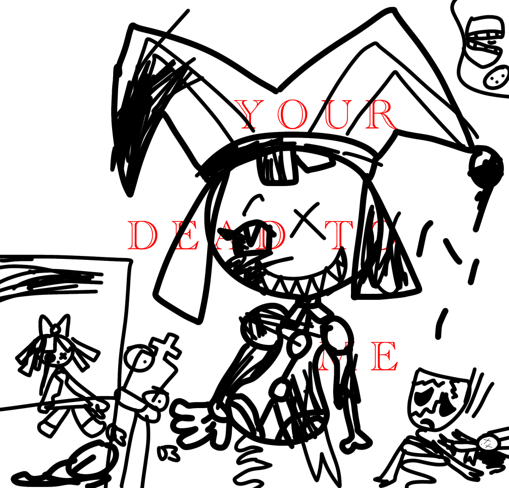 YOUR DEAD TO ME - ibisPaint