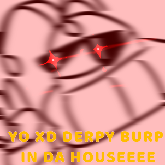 DERPY BURP - ibisPaint