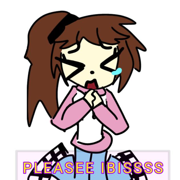 PLEASEEEE- - ibisPaint