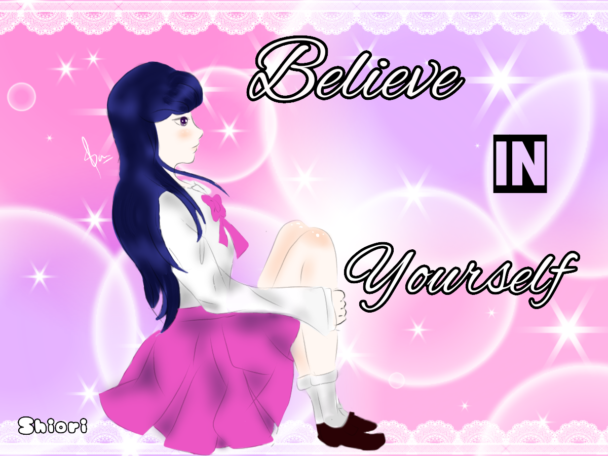 Believe in Yourself - ibisPaint