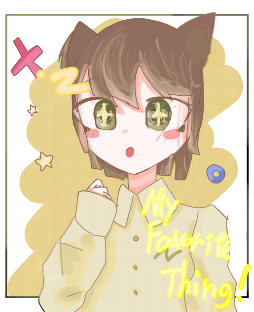 My favorite thing！ - ibisPaint