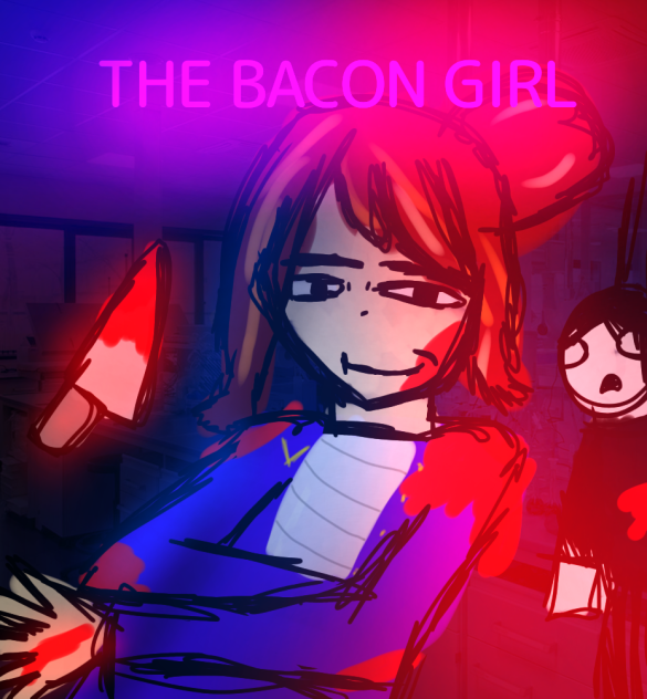 THE BACON GIRL - ibisPaint