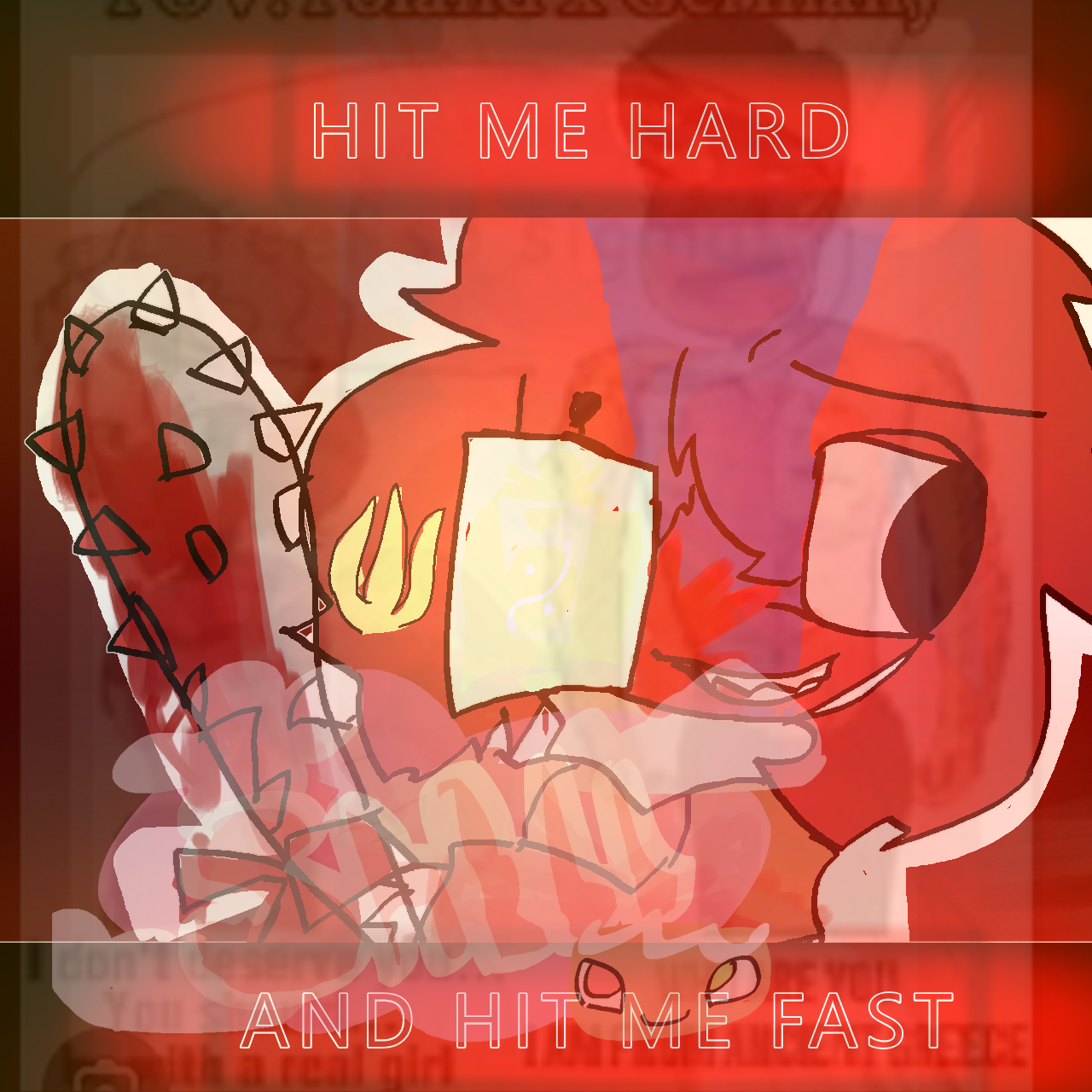 HIT ME HARD AND HIT ME FAST - ibisPaint