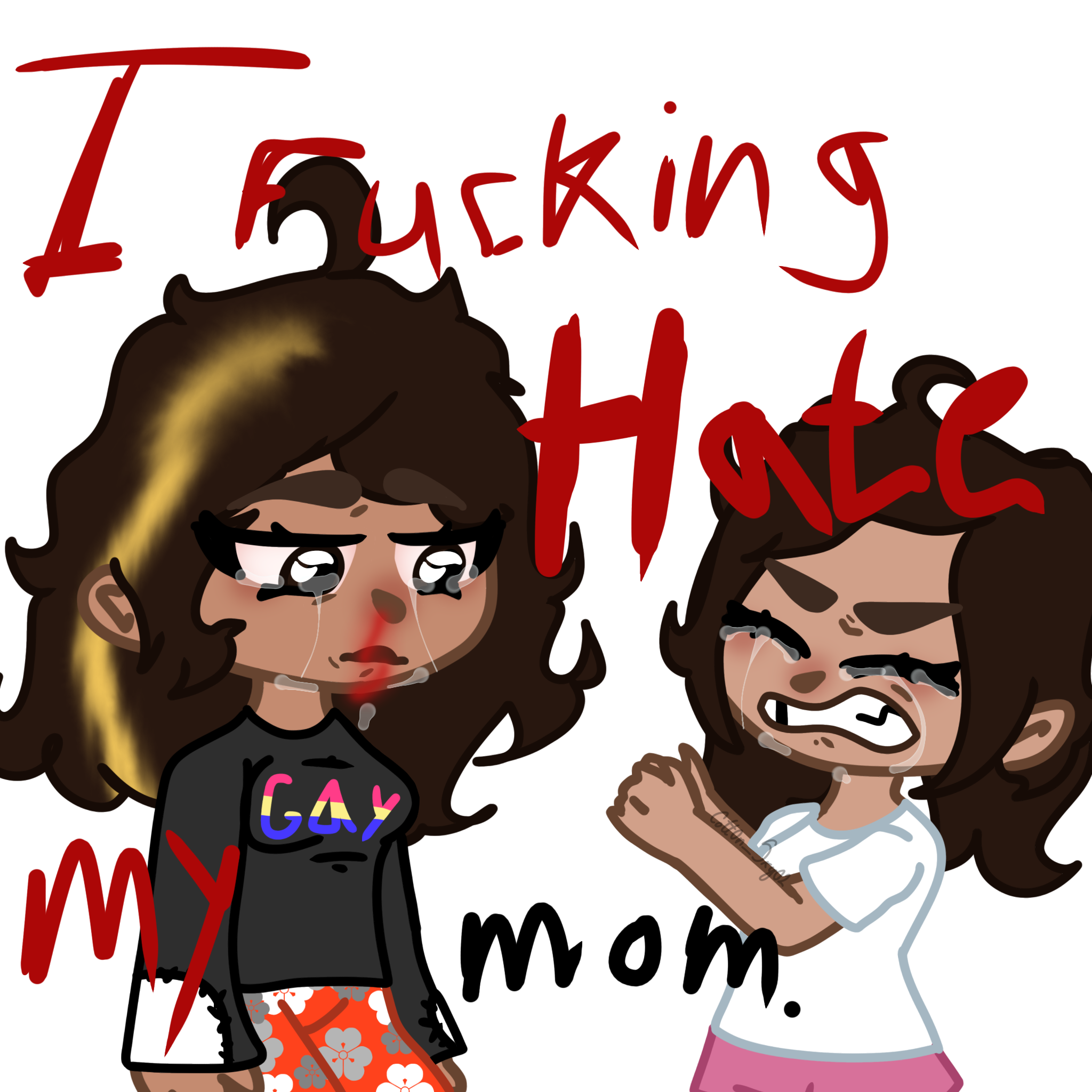 I fucking hate my mom - ibisPaint