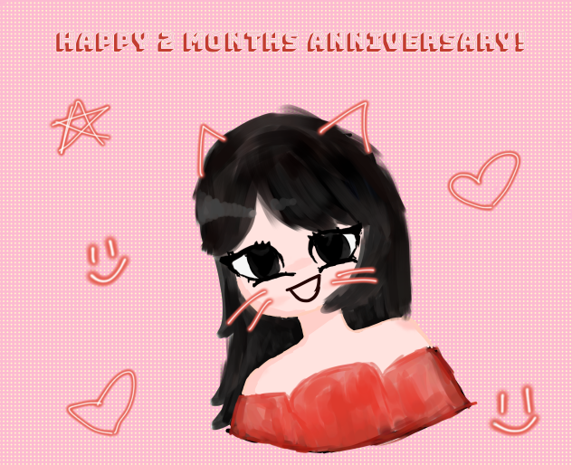 HAPPY 2 MONTHS ANNIVERSARY!!!!! - ibisPaint