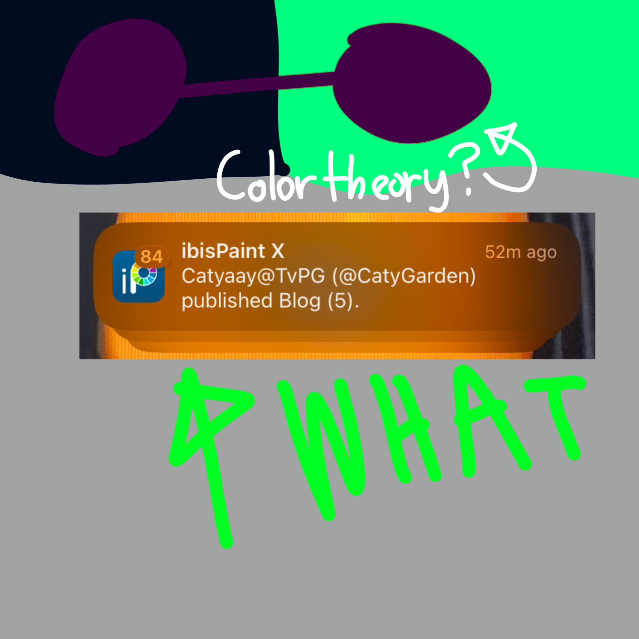 WAIT WHAT (i’m back) - ibisPaint