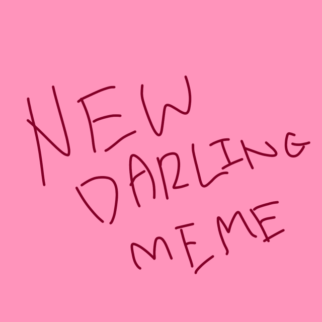 ニューダーリンMeme - New darling Meme - ibisPaint