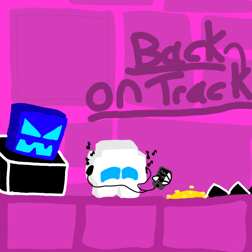 Geometry Dash(Back On Track) Art - ibisPaint