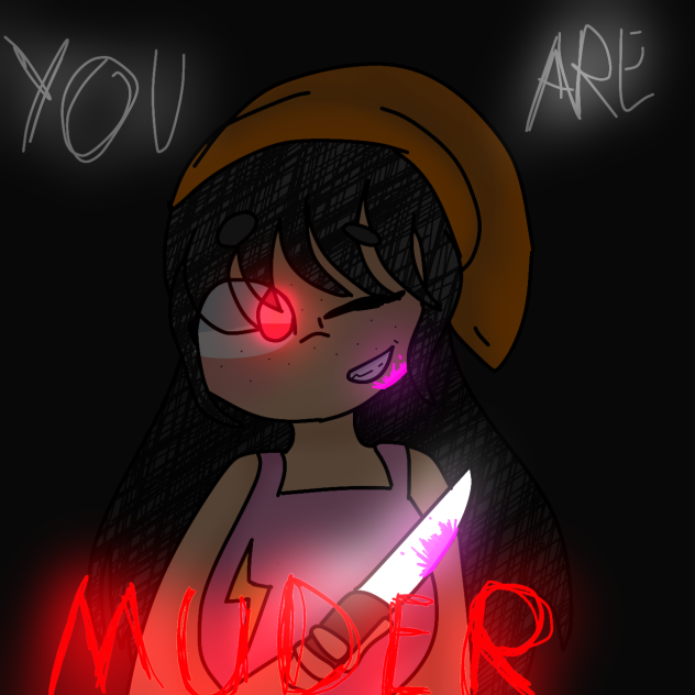 YOU ARE MURDER... - ibisPaint