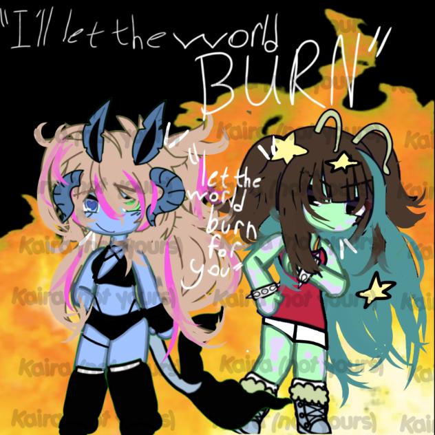 “I’ll let the world burn” - ibisPaint