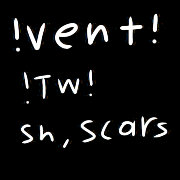 !vent! [tw! sh, scars] - ibisPaint